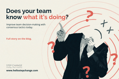 Team Decision Making: 4 Consensus Techniques Every Leader Must Learn